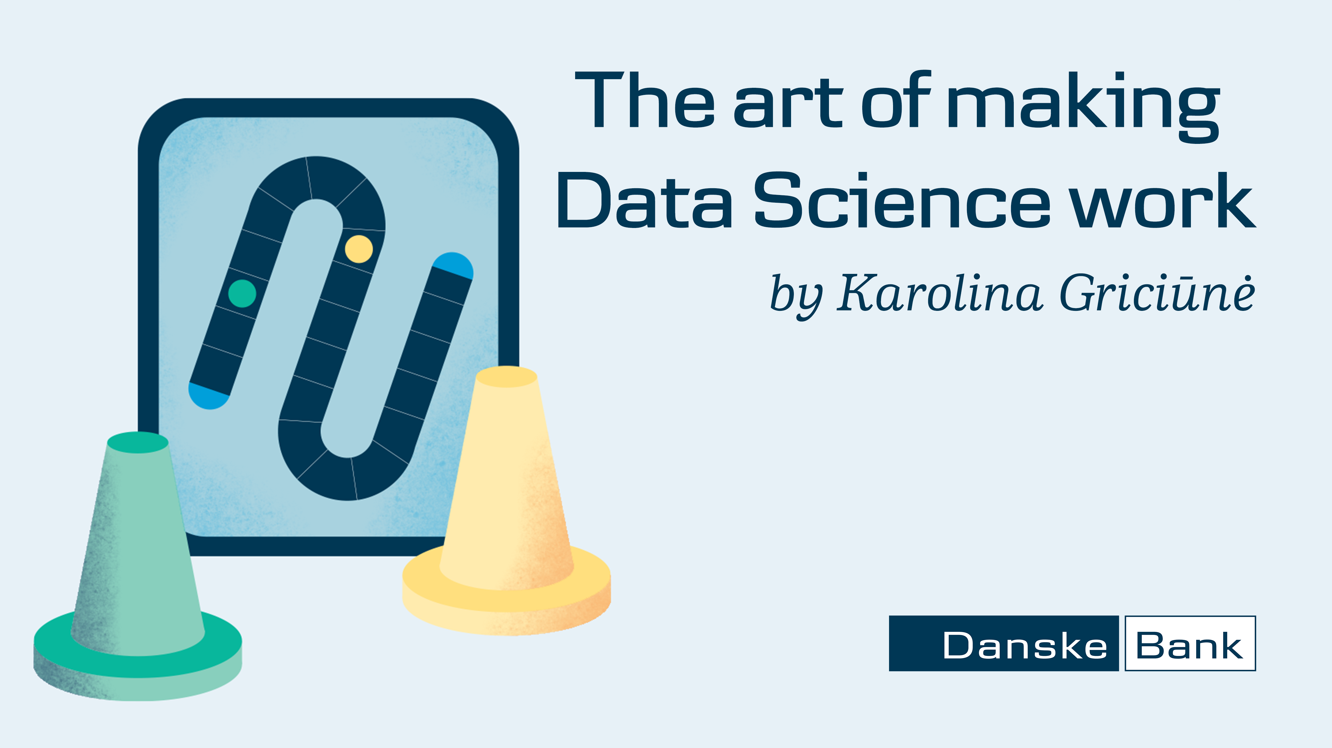 The art of making Data Science work